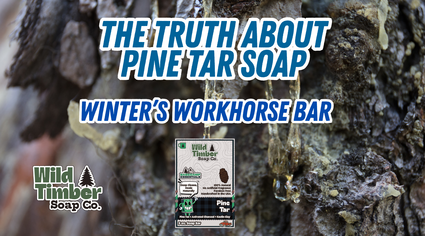 The Truth About Pine Tar Soap: Winter’s Workhorse Bar – Wild Timber ...